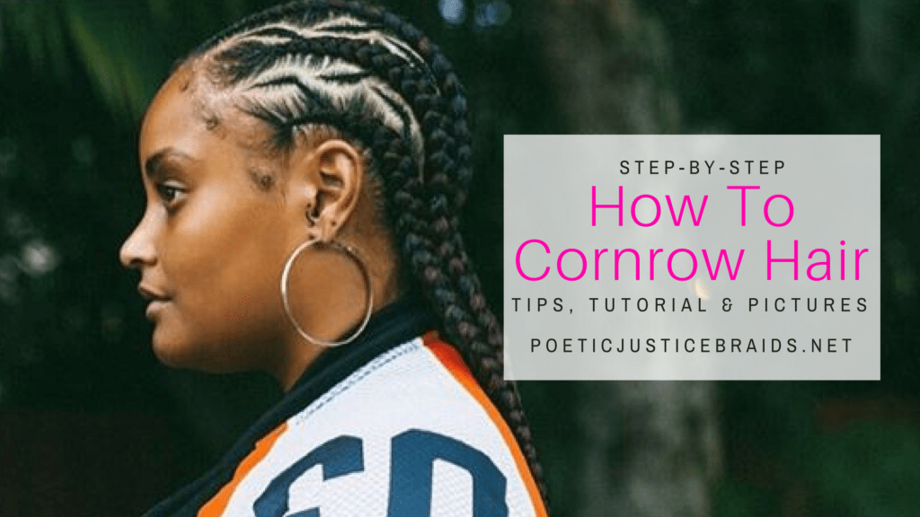 Side Cornrow Styles, Natural & Extensions - How-to Tutorials